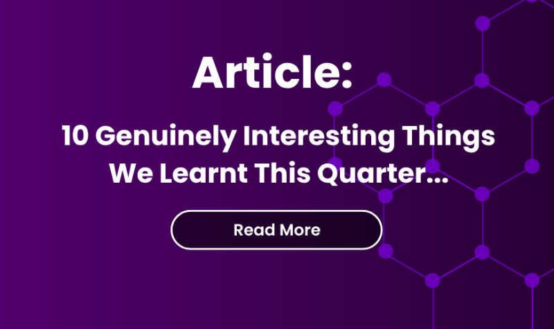 10 Genuinely Interesting Things We Learnt This Quarter | Netmatters