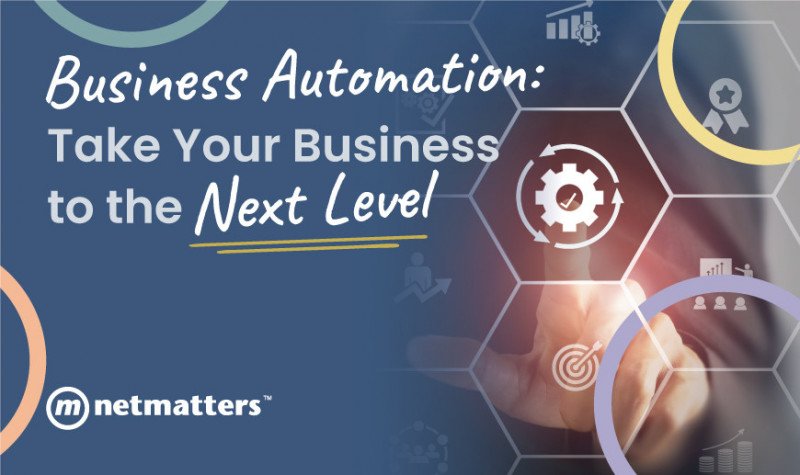 Business Automation - Take Your Business to the Next Level | Netmatters