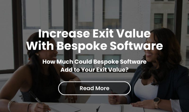 How Much Could Bespoke Software Add to Your Exit Value? | Netmatters