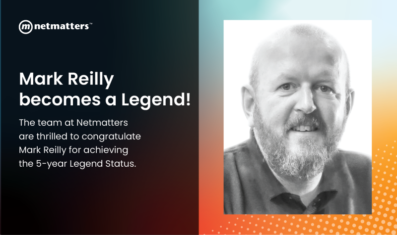 Mark Reilly | A Netmatters Legend | Netmatters
